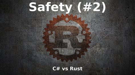 safety 2 c vs rust youtube
