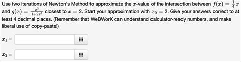 solved use two iterations of newton s method to approximate