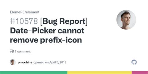 Bug Report Date Picker Cannot Remove Prefix Icon Issue ElemeFE Element GitHub