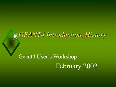 Ppt Geant4 Introduction History Powerpoint Presentation Free