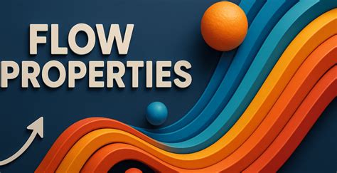 Flow Properties Definition And Importance