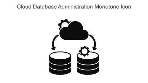 Cloud Database Administration Monotone Icon In Powerpoint Pptx Png And Editable Eps Format PPT