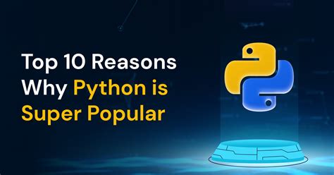 Top 10 Reasons Why Python Is Super Popular In 2025
