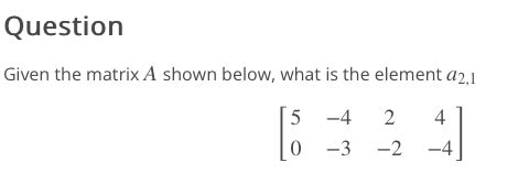 Solved Question Given The Matrix A Shown Below What Is The Chegg Com