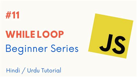 11 While Loop In Javascript Learn Javascript From Scratch In Hindi