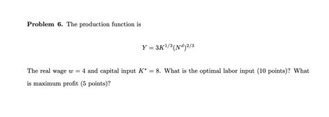solved problem 6 the production function is y 3k1 3 nd 2 3