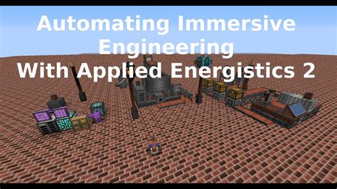 Automating Immersive Engineering With Applied Energistics 2 In