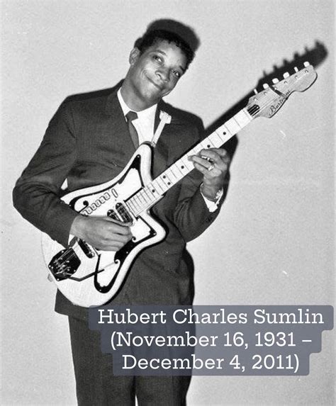 Woodstock Hubert Sumlin Was Born On This Day In 1931 11 16 31 Hubert Charles Sumlin