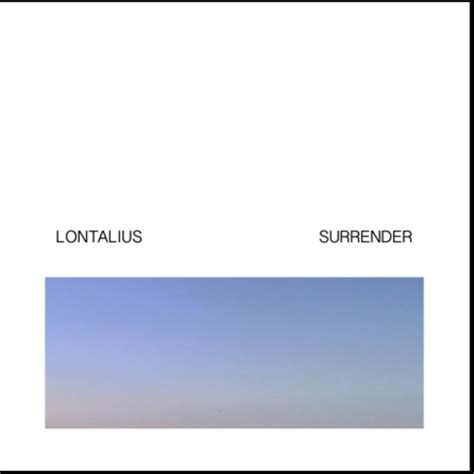 Lontalius Surrender Proper Music