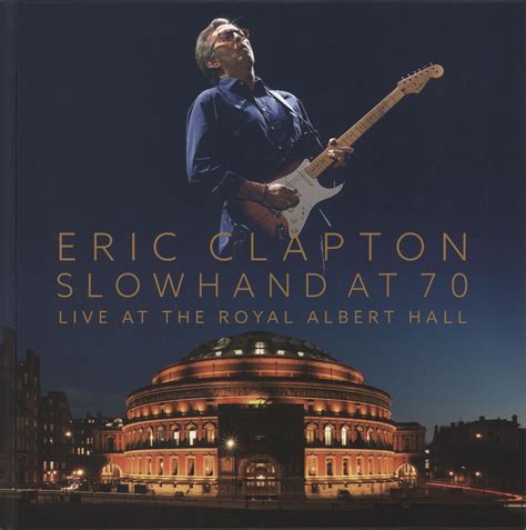 Eric Clapton Slowhand At 70 Live At The Royal Albert Hall Uk Cd Album