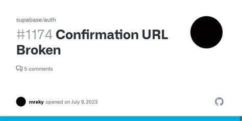 Confirmation Url Broken · Issue 1174 · Supabaseauth · Github