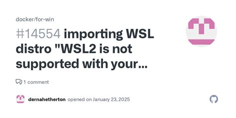 importing wsl distro wsl2 is not supported with your current machine