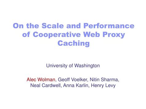 Ppt On The Scale And Performance Of Cooperative Web Proxy Caching