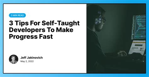 Tips For Self Taught Developers Jeff Builds Tech