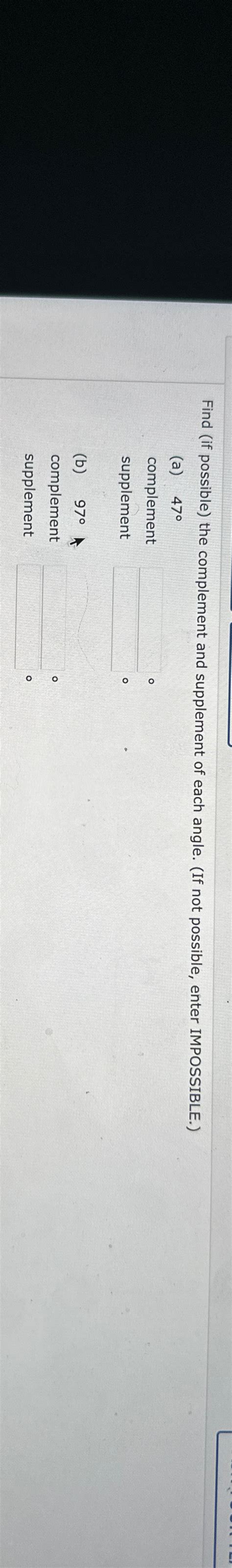 Solved Find If Possible ﻿the Complement And Supplement Of