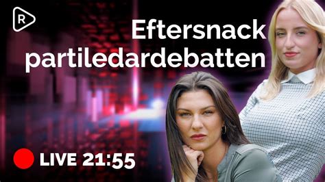 Riks Eftersnack Till Svts Partiledardebatt Youtube