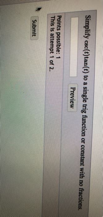 Solved Simplify Csc T Tan T To A Single Trig Function Or Chegg Com