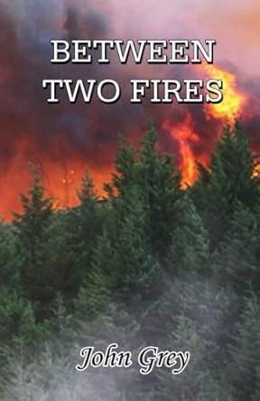 Between Two Fires Grey John 9788119228294 Books