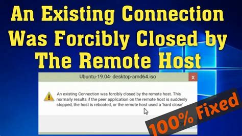 an existing connection was forcibly closed by the remote host fixed