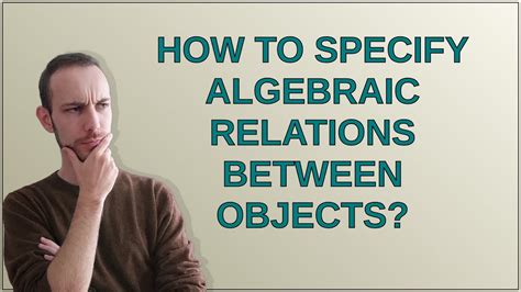 Mathematica How To Specify Algebraic Relations Between Objects Youtube