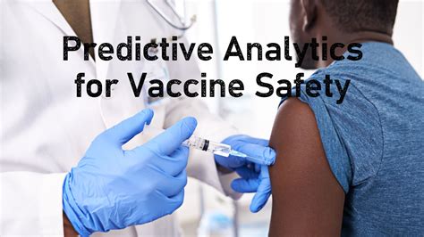 How To Use Predictive Analytics In Vaccine Safety Databases
