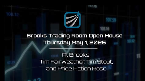 Brooks Trading Room Open House Thursday May 1 2025 Youtube