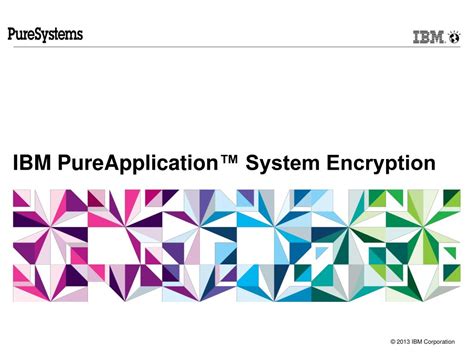 ppt ibm pureapplication ™ system encryption powerpoint presentation