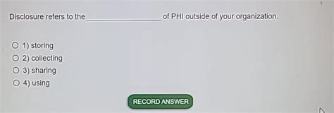 Solved Disclosure Refers To The Of Phi Outside Of Your