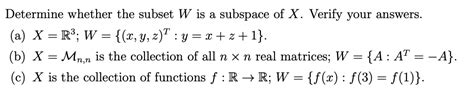 solved determine whether the subset w is a subspace of x