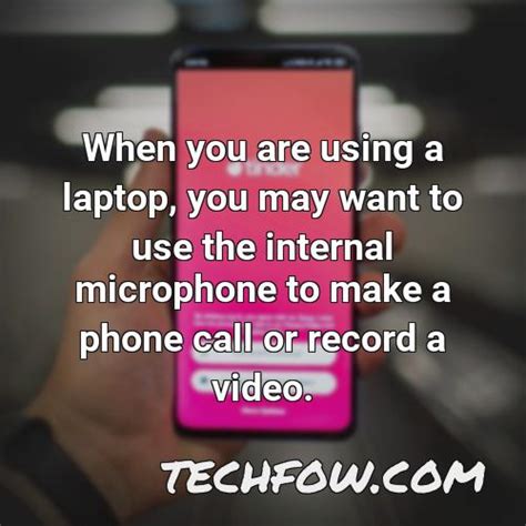 What Is Internal Microphone Must Know Tips