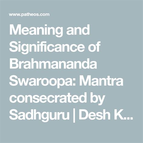 Meaning And Significance Of Brahmananda Swaroopa Mantra Consecrated By