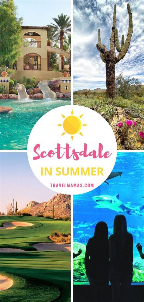 Scottsdale In Summer 45 Fun Things To Do Arizona Vacation Summer