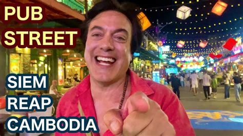 Wild Pub Street Night Siem Reap Cambodia Travel Digital Nomad Minimalist Backpacking Youtube