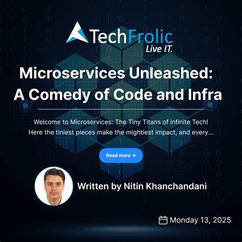Microservices Unleashed A Comedy Of Code And Infra Techfrolic