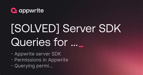 Solved Server Sdk Queries For Permissions Threads Appwrite