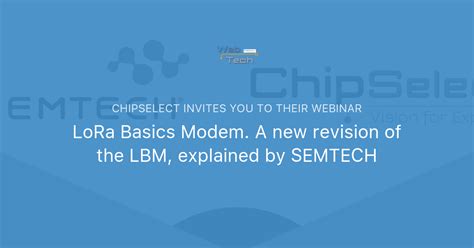 lora basics modem a new revision of the lbm explained by semtech