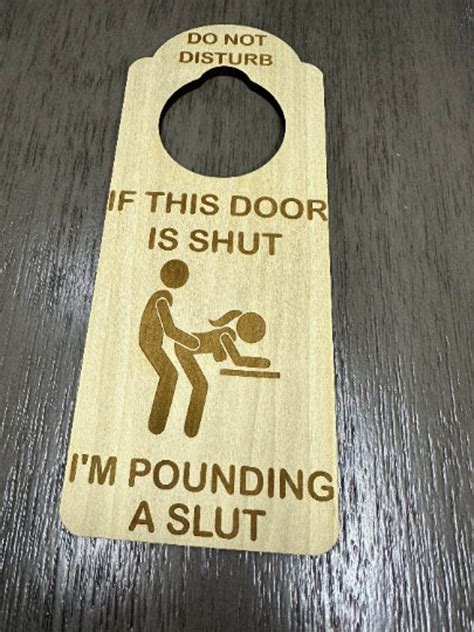 Joke Do Not Disturb Sex Engraved Door Hanger If This Door Is Shut Im