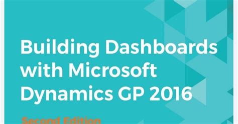 Building Dashboards With Microsoft Dynamics Gp 2016 2nd Edition King Of Excel