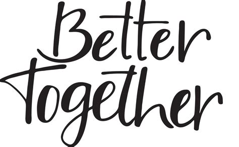 Better Together Vector Art Icons And Graphics For Free Download