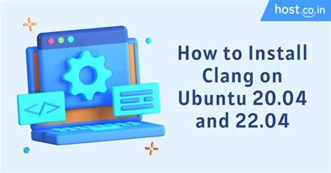 How To Install Clang On Ubuntu 2004 And 2204
