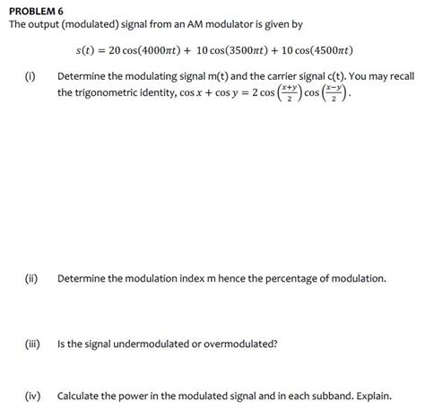 Solved PROBLEM 6 The Output Modulated Signal From An AM Chegg Com
