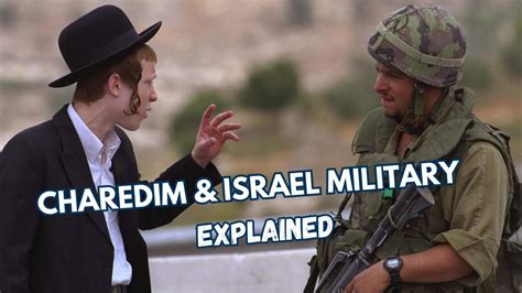Why Dont Charedim Ultra Orthodox Join The Idf Haredim In Israel