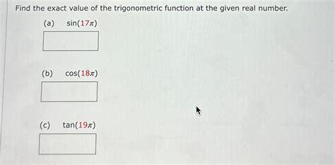 Solved Find The Exact Value Of The Trigonometric Function At Chegg Com