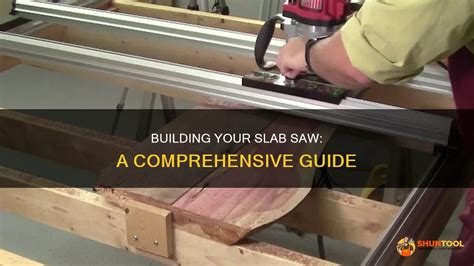 Building Your Slab Saw: A Comprehensive Guide | ShunTool