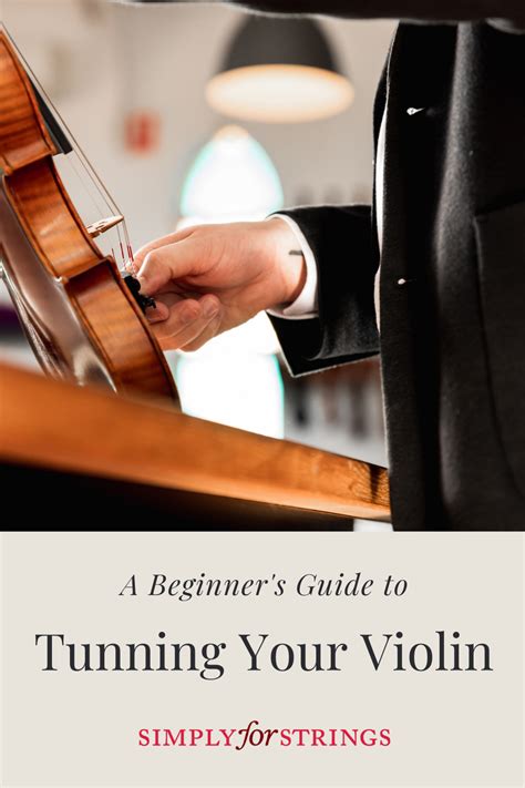 Tuning Your Violin A Beginner S Guide Artofit