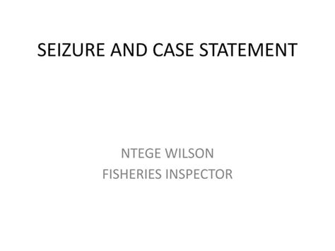 Seizure And Case Statementpptx 2pdf Seizure And Case Statementpptx 2pdf