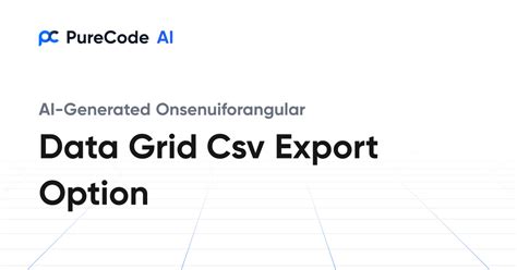 Build Great Onsenuiforangular Data Grid Csv Export Option Components Faster Using Ai Tools
