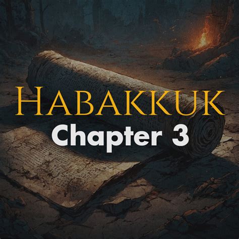 Habakkuk Chapter 3 Detailed Bible Study And Analysis Devotion