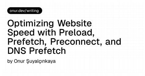 optimizing website speed with preload prefetch preconnect and dns