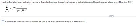 solved use the alternating series estimation theorem to